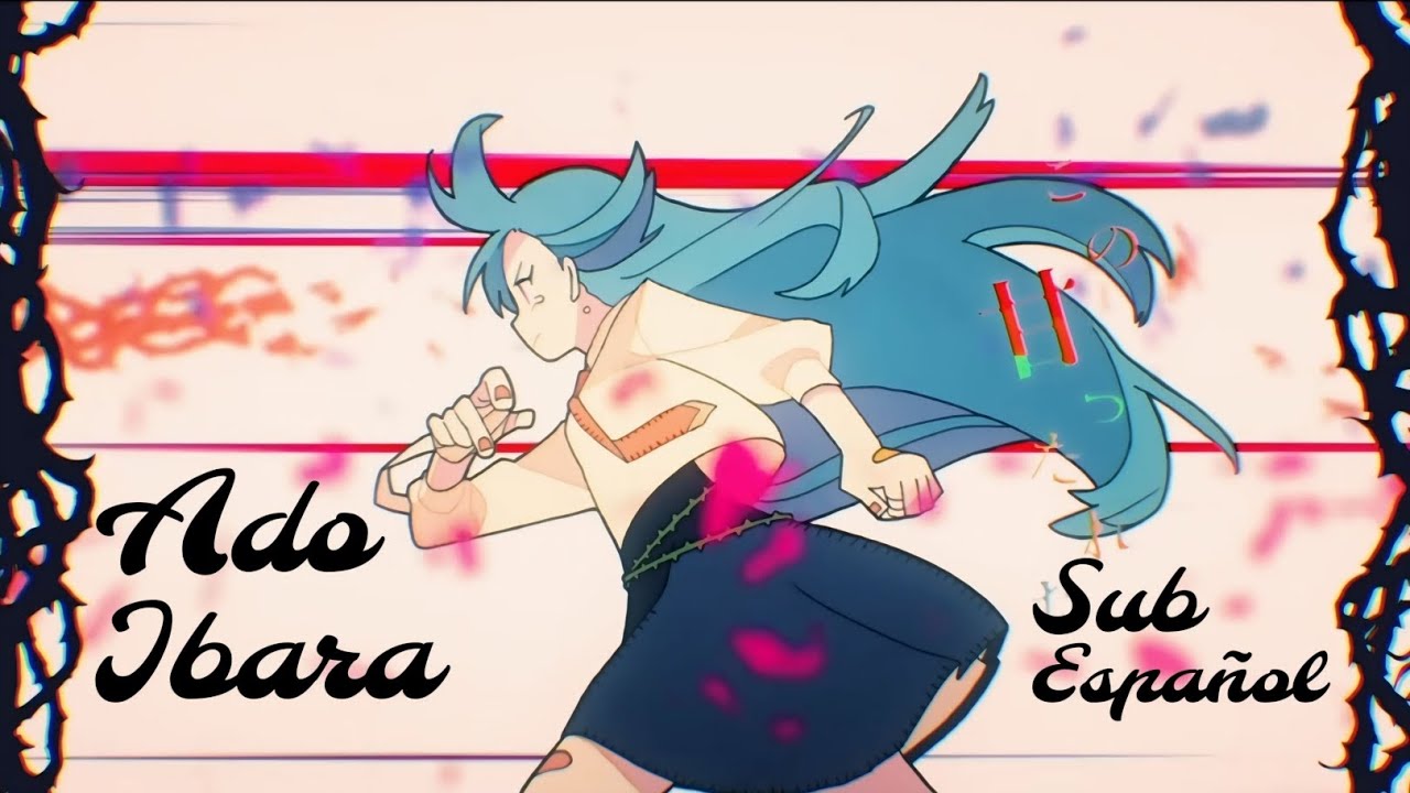 [Ado] - Ibara / Sub español (Remastered) - YouTube
