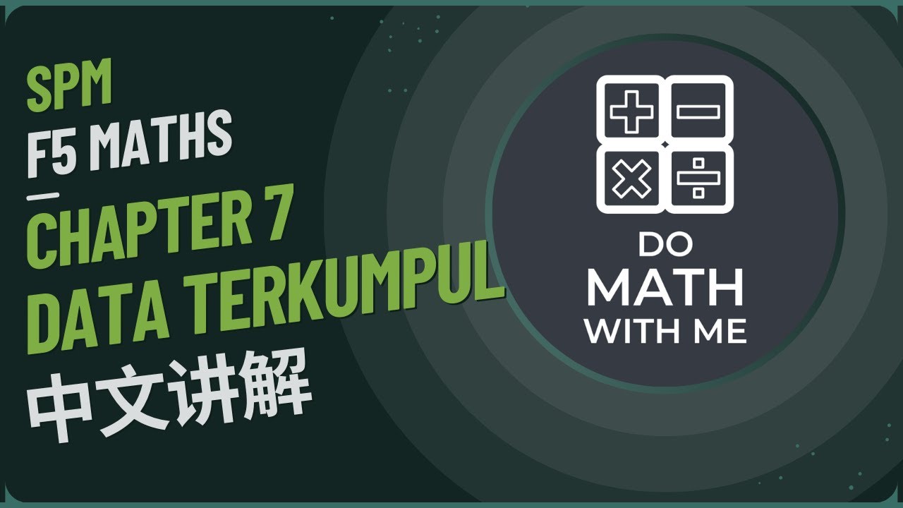 中文讲解 SPM F5 KSSM Mathematics Chapter 7 Grouped Data | Bab 7 Sukatan Serakan Data Terkumpul - YouTube