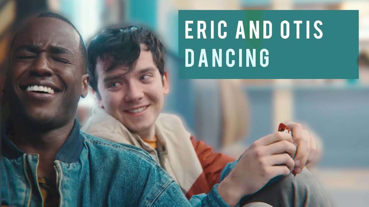 Eric and Otis dancing and being besties (Sex education) - YouTube