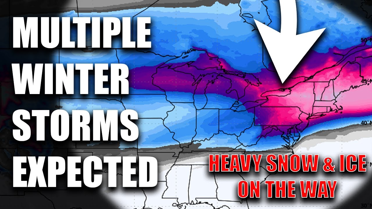 Multiple High Impact Winter Storms Expected! Heavy Snow & Ice.. - YouTube