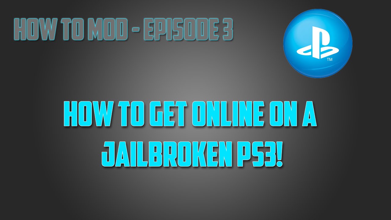 How To Go Online On A Jailbroken PS3 HD How To Mod Ep 3 YouTube how-to-go-online-on-a-jailbroken-ps3-hd-how-to-mod-ep-3-youtube