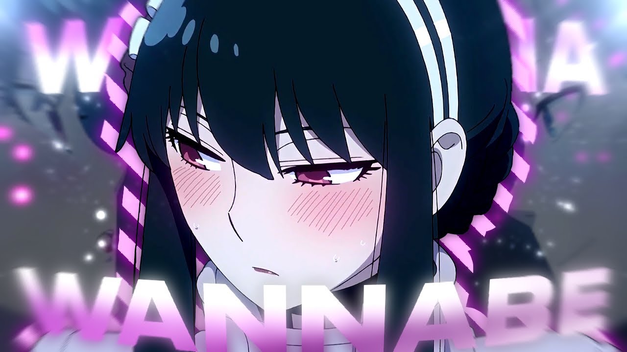 ｢Wannabe💜｣ × SPY×FAMILY / Capcut [AMV/EDIT] - YouTube