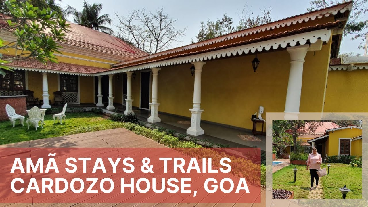 amã Stays & Trails Cardozo House, Goa | Mini Vlog ep. 2 - YouTube