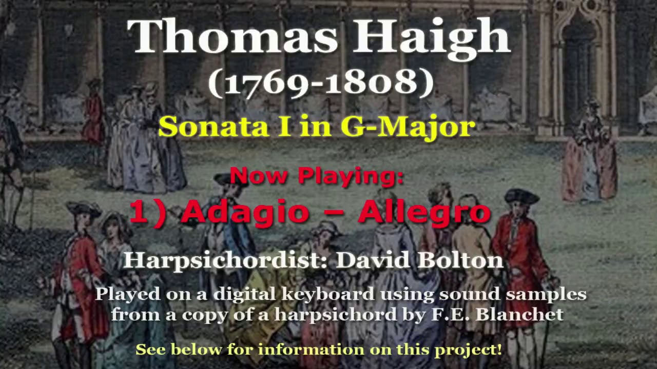 Thomas Haigh (1769-1808): Sonata 1 in G Major (ca. 1795) - YouTube