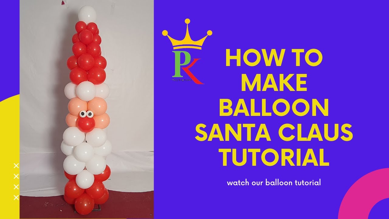 DIY | HOW TO MAKE BALLOON SANTA CLAUS | TUTORIAL - YouTube