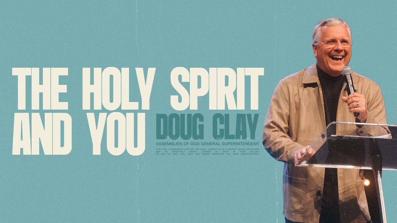The Holy Spirit & You - Pastor Doug Clay - YouTube