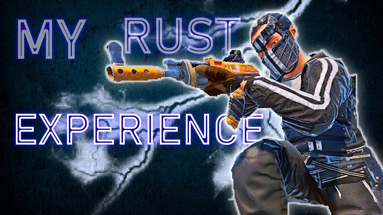 My Rust Experience - YouTube