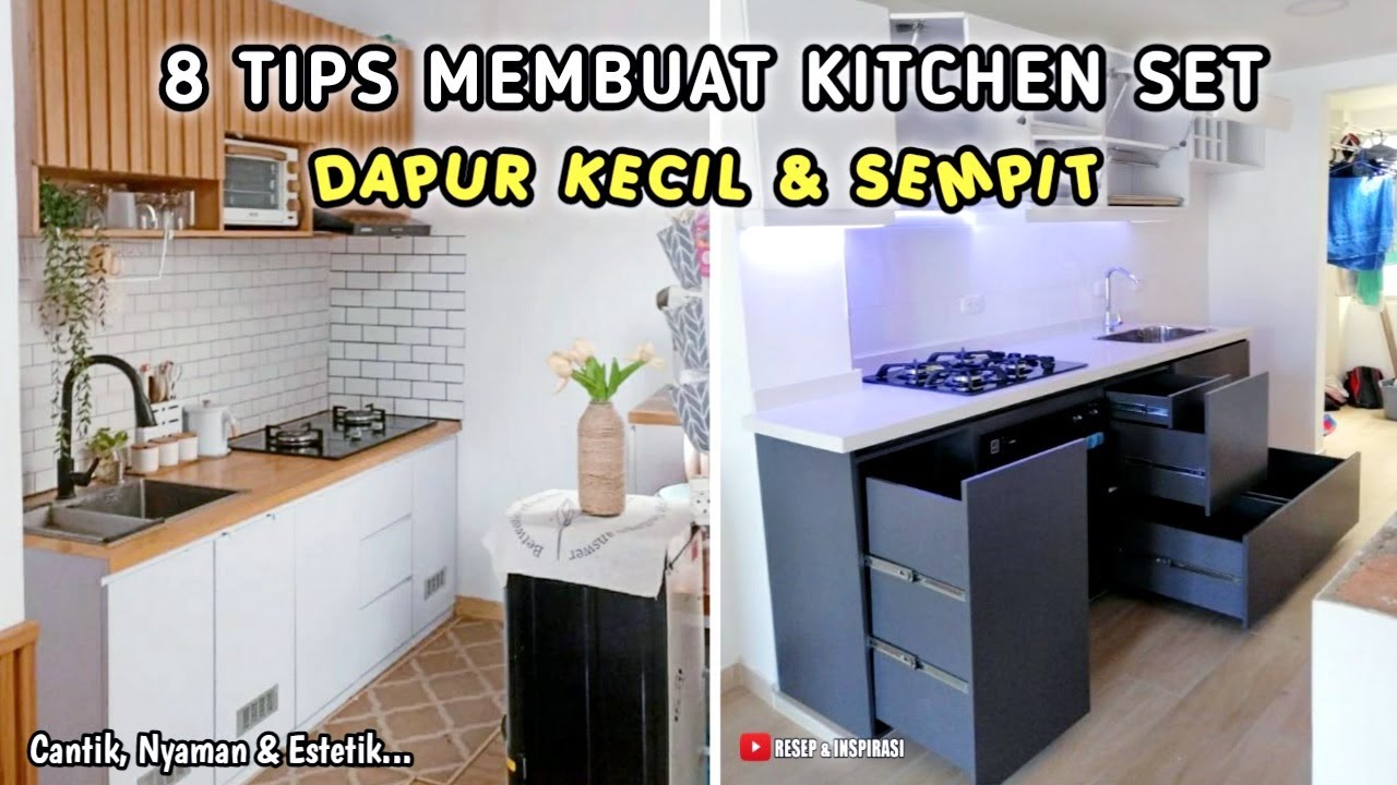 8 TIPS MEMBUAT KITCHEN SET DAPUR KECIL & SEMPIT - YouTube