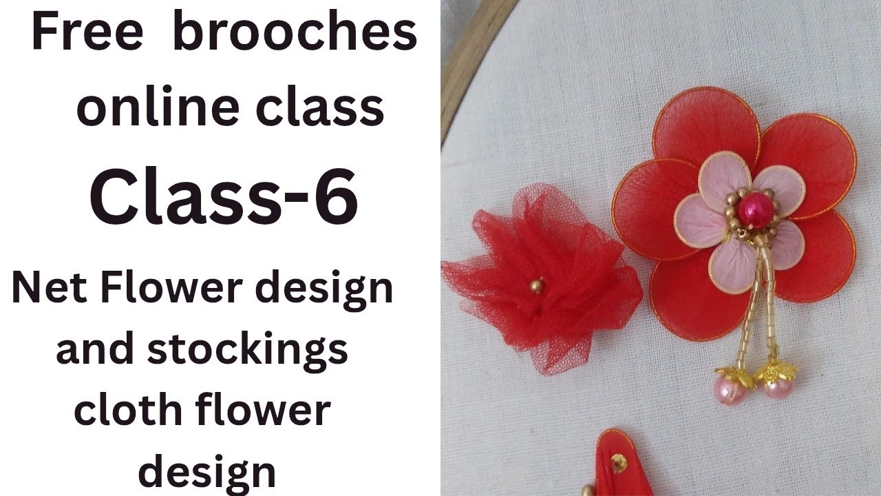 Free brooches class -6 Net flower design and stockings cloth flower ...