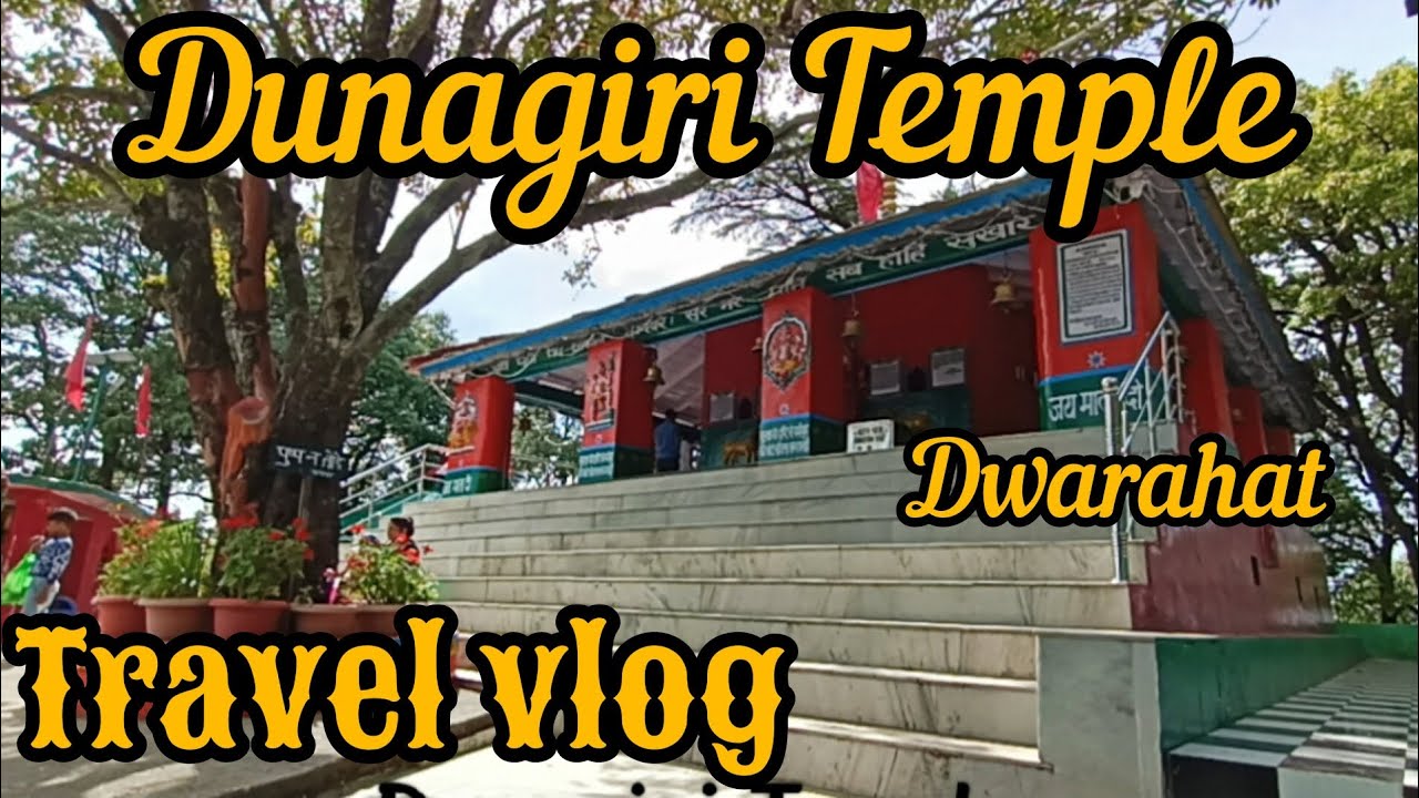 How to reach Dunagiri Temple, Dwarahat in English| travel vlog ...