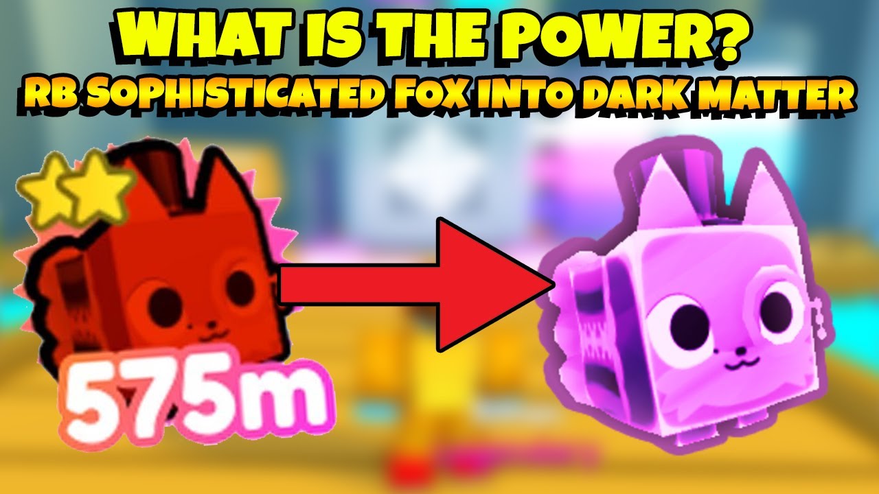 Rainbow Sophisticated Fox turn to Dark Matter in Roblox Pet Simulator X ...