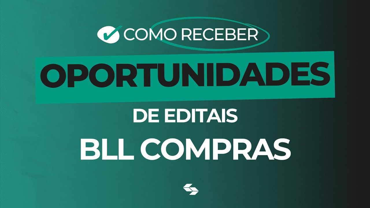 Como Receber Oportunidades de Editais na BLL Compras - YouTube