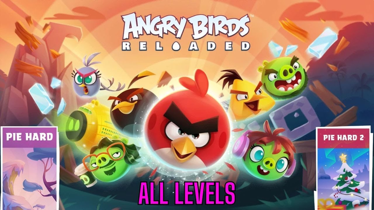 Angry Birds Reloaded Pie Hard 1 & 2 All Levels - YouTube