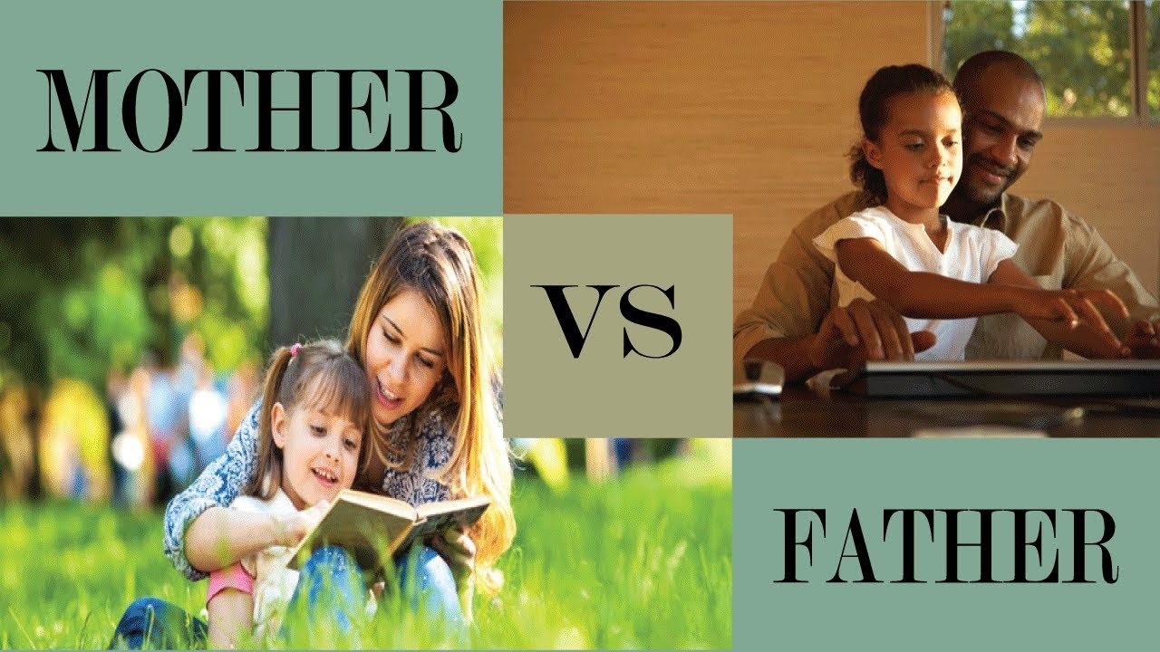 Mother vs Father - YouTube