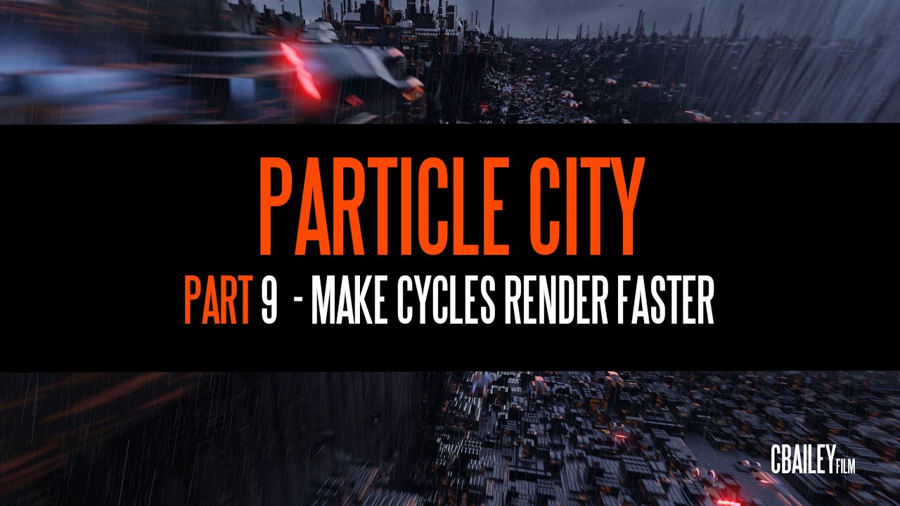 Particle City - Blender 2.81 - Part 9: Make Cycles Render Faster - YouTube