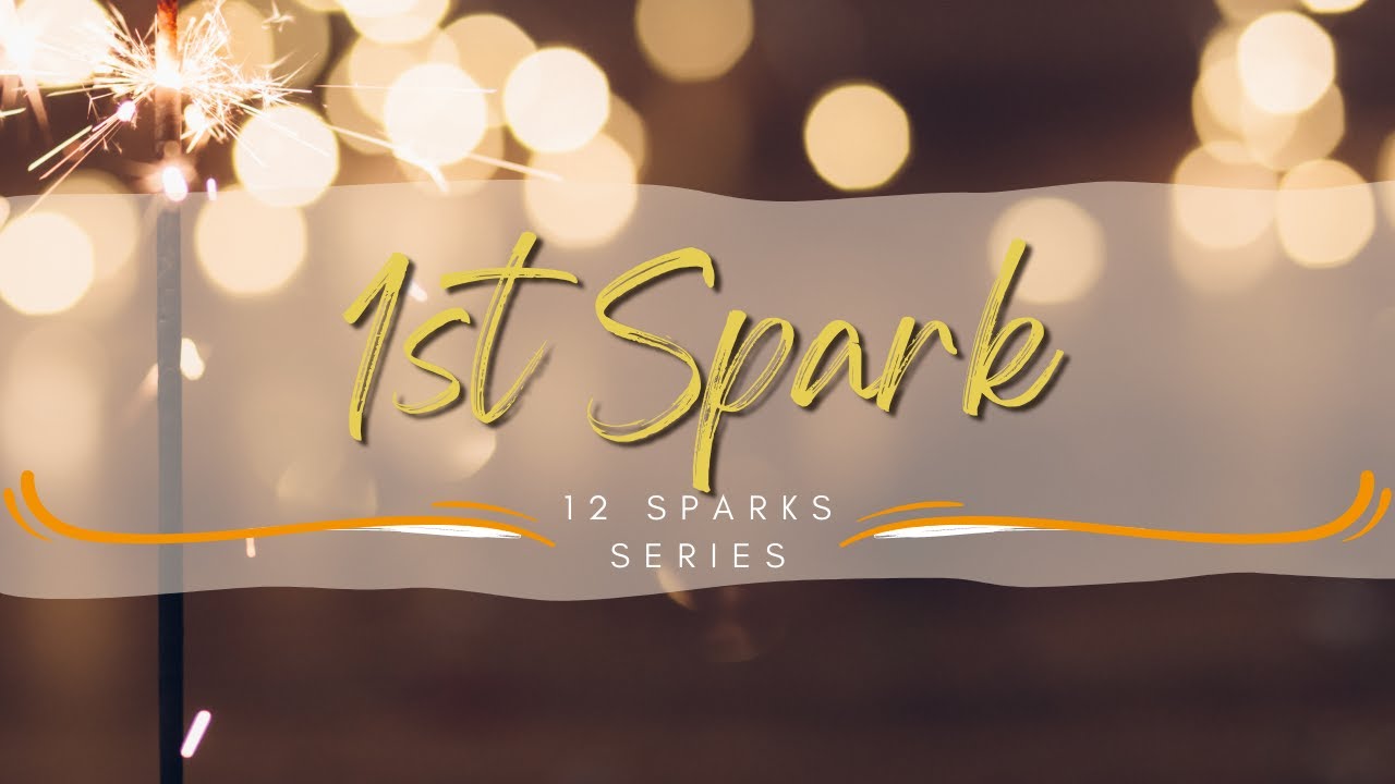 1st spark 🌟 12 sparks series ️ - YouTube