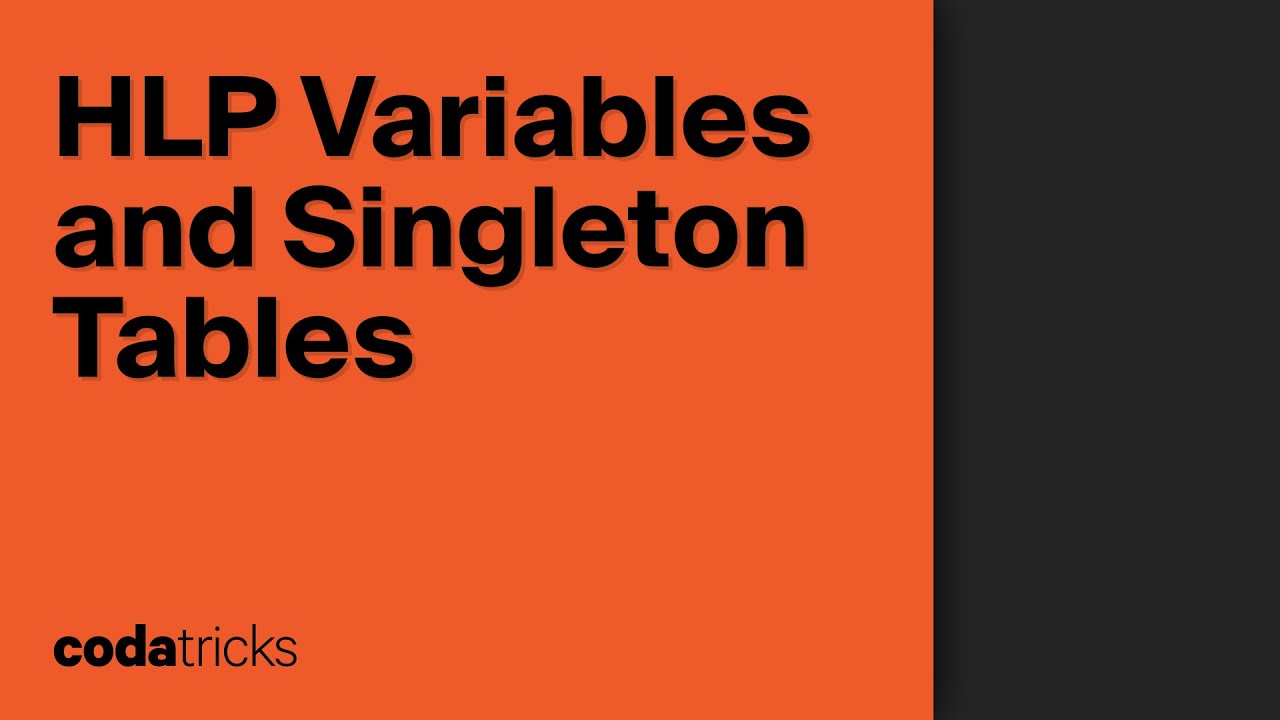 Essentials: HLP Variables and Singleton Tables - YouTube