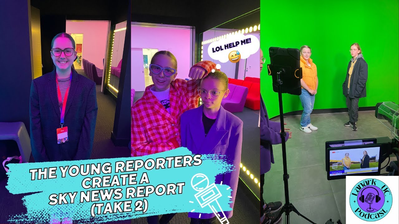 The Young Reporters create a Sky News Report (Take 2) - YouTube