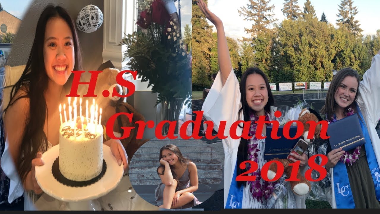 Our Daughter High School Graduation & 18th Birthday. - YouTube