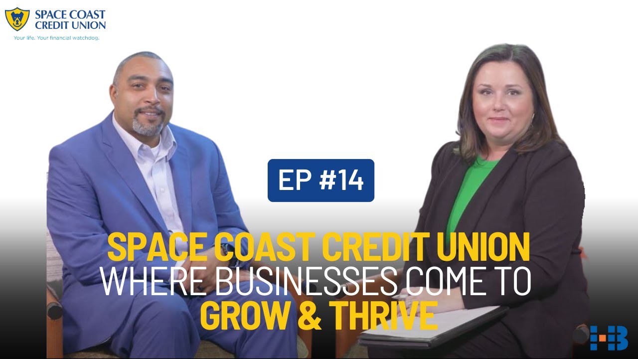 Space Coast Credit Union, Where Businesses Come to Grow & Thrive - YouTube