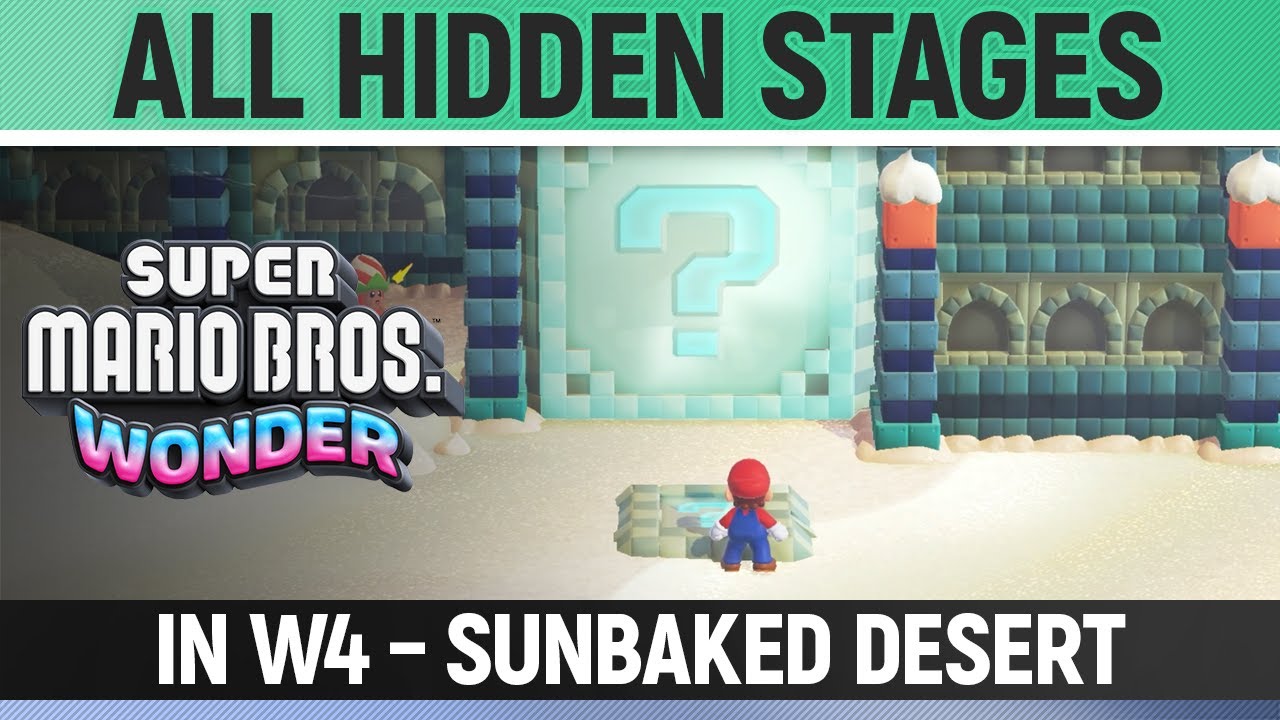Super Mario Bros. Wonder - All Hidden Stage Locations in W4 - Sunbaked ...