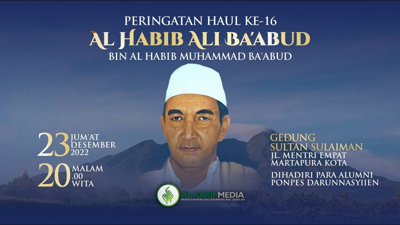 PERINGATAN HAUL KE-16 AL HABIB ALI BA'ABUD BIN AL HABIB MUHAMMAD BA'ABUD - YouTube