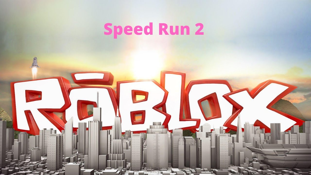 Roblox - speed run - YouTube