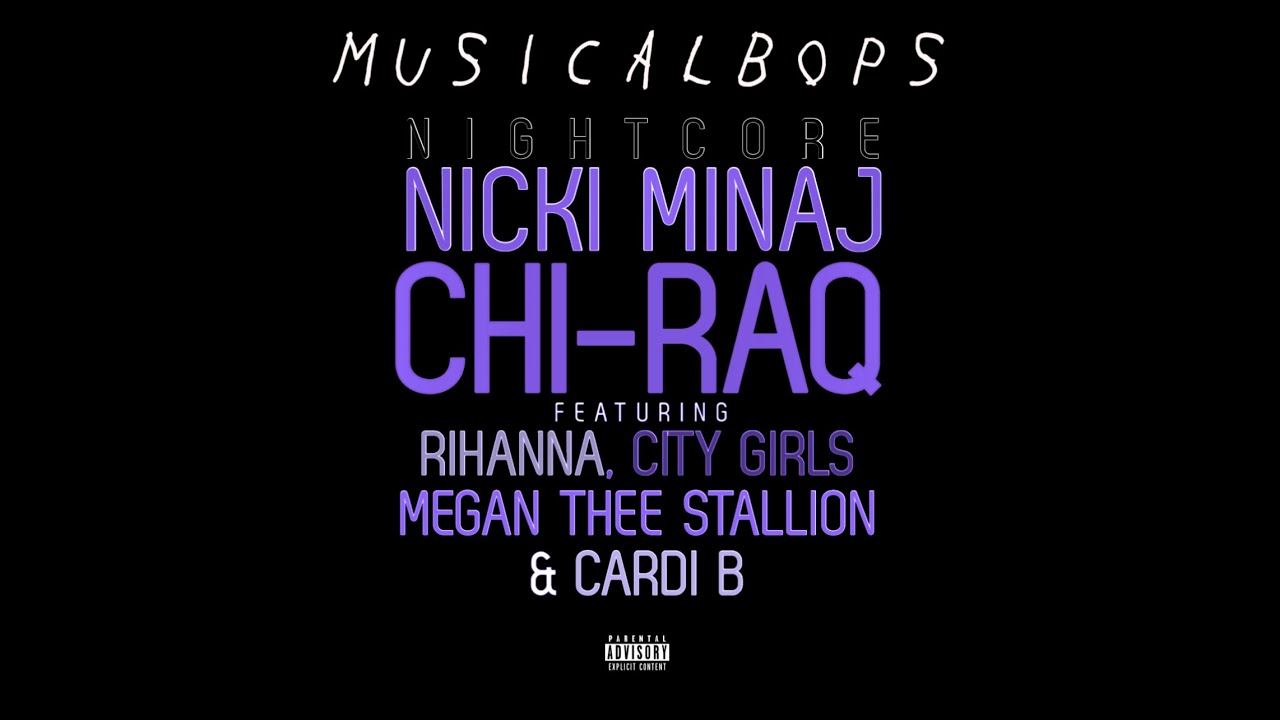 [NIGHTCORE] Nicki Minaj - Chi-Raq (REMIX) ft. Rihanna, City Girls ...