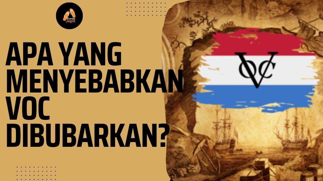 Apa yang Menyebabkan VOC Dibubarkan? #skandaljepit #sejarahindonesia # ...