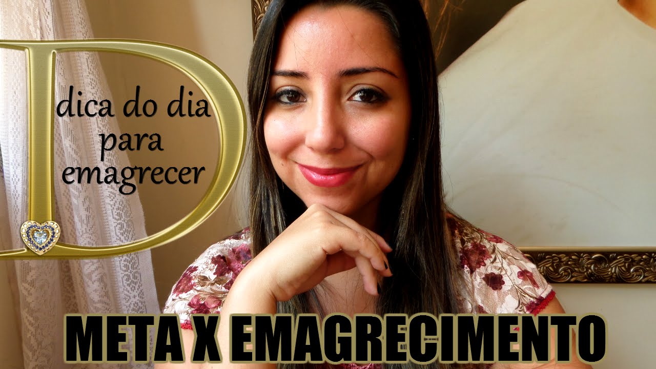 Dica do Dia para Emagrecer | Metas x Emagrecimento - YouTube
