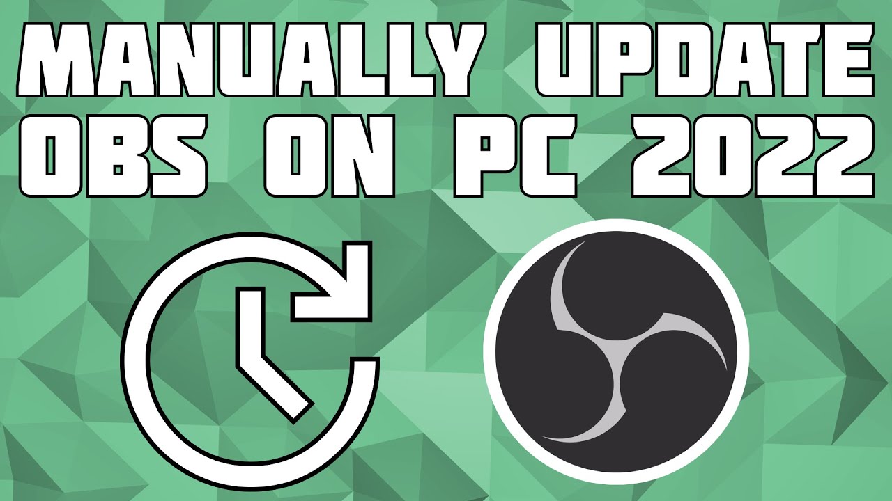 Manually Update OBS on PC in 2022! - YouTube