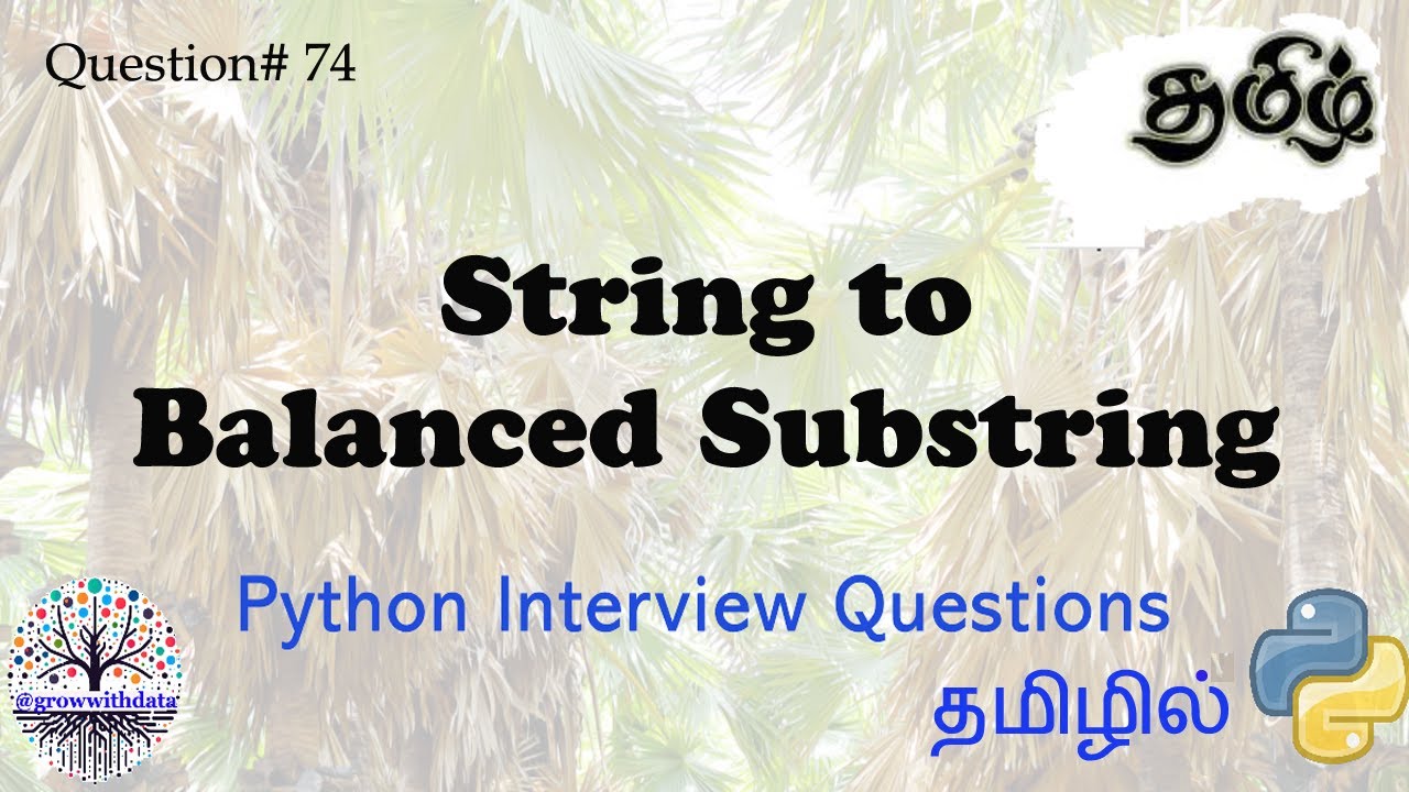 தமிழில் String to Balanced Substrings | Python Interview Question ...