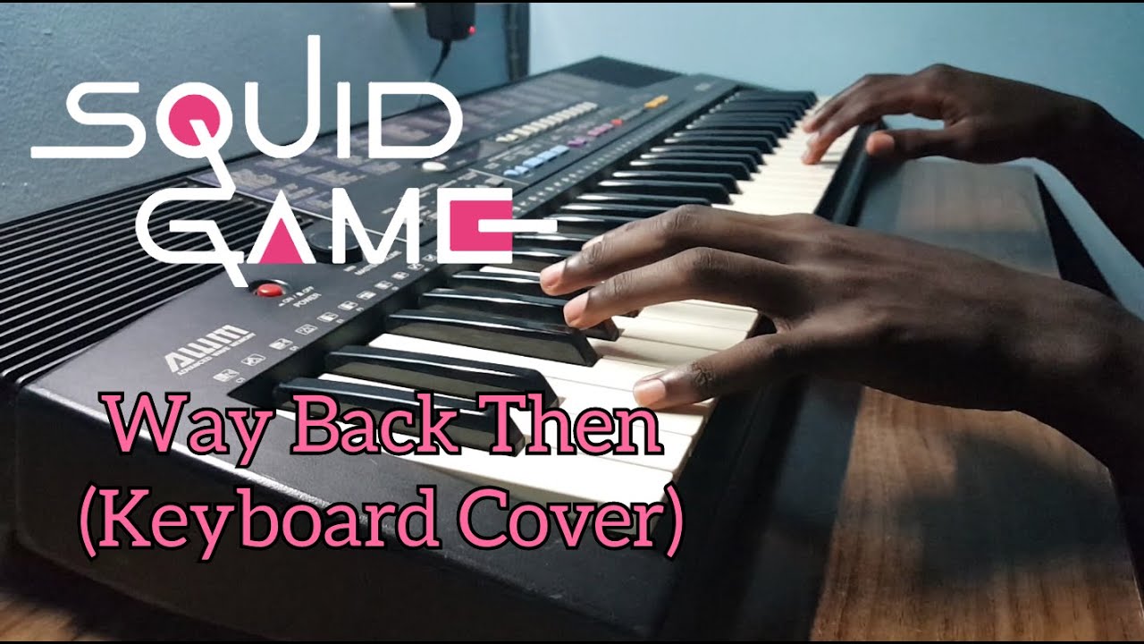Squid Game 🦑 ~ Way Back Then (Easy/Intermediate Keyboard Cover 🎹) - YouTube