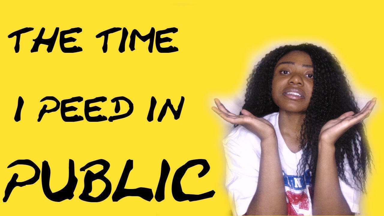 Storytime The Time I Peed In Public Youtube