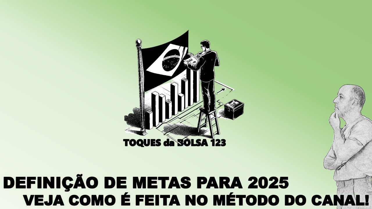 DEFINIÇÃO DE METAS PARA 2025! VEJA COMO É FEITA NO MÉTODO DO CANAL ...