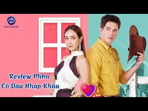 [Review Phim] Cô Dâu Nhập Khẩu - Sapai Import Full Bộ