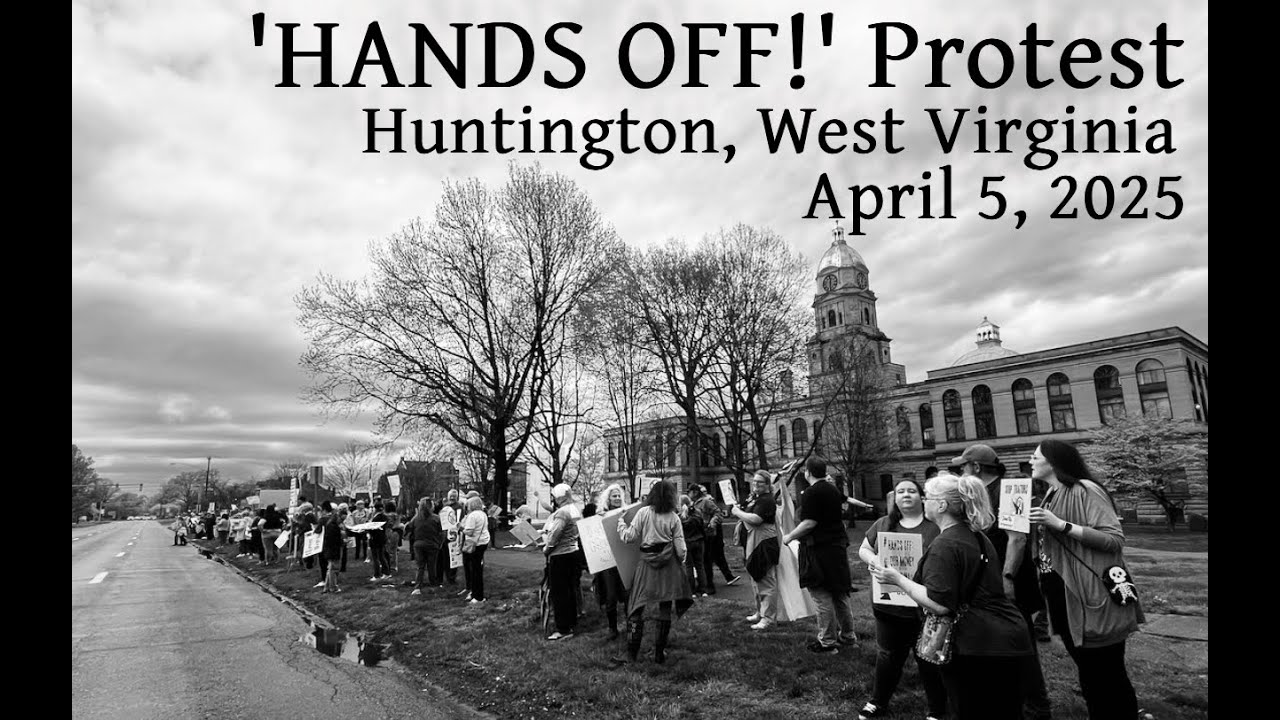 'HANDS OFF! Protest in Huntington, West Virginia | April 5, 2025 - YouTube
