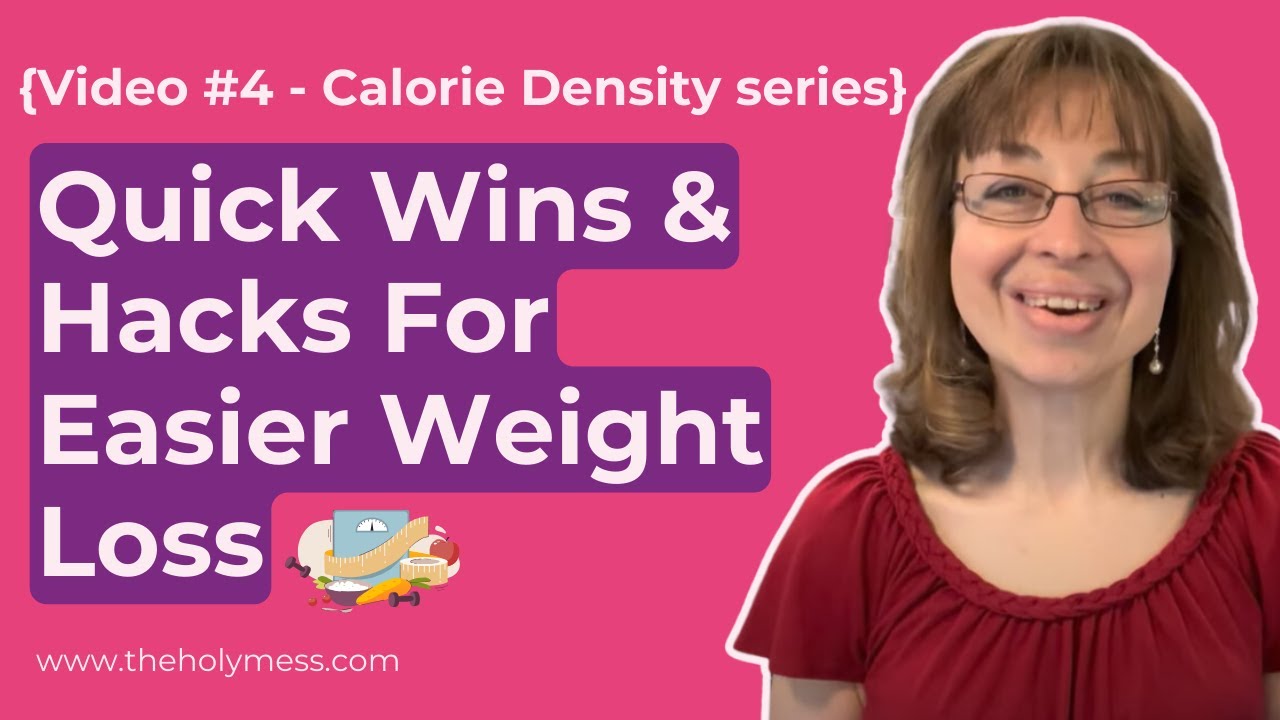 Weight Loss Quick Wins & Hacks to Make It Easier {Video #4 - Calorie ...