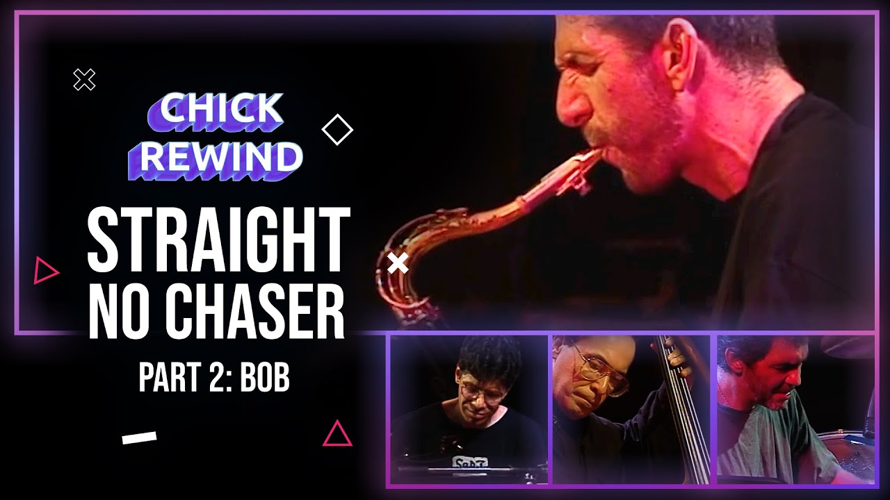 Chick with Eddie Gomez, Steve Gadd & Bob Berg - "Straight, No Chaser ...
