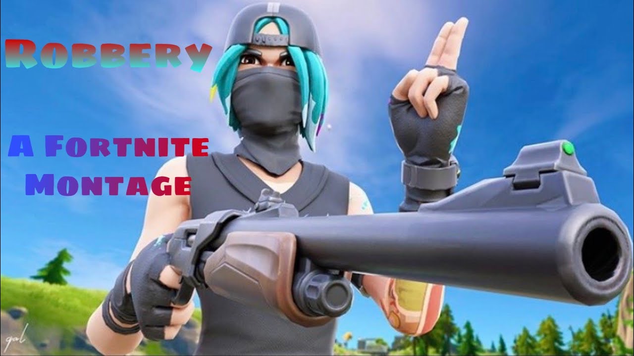 Robbery A Fortnite Montage (Juice Wrld) - YouTube