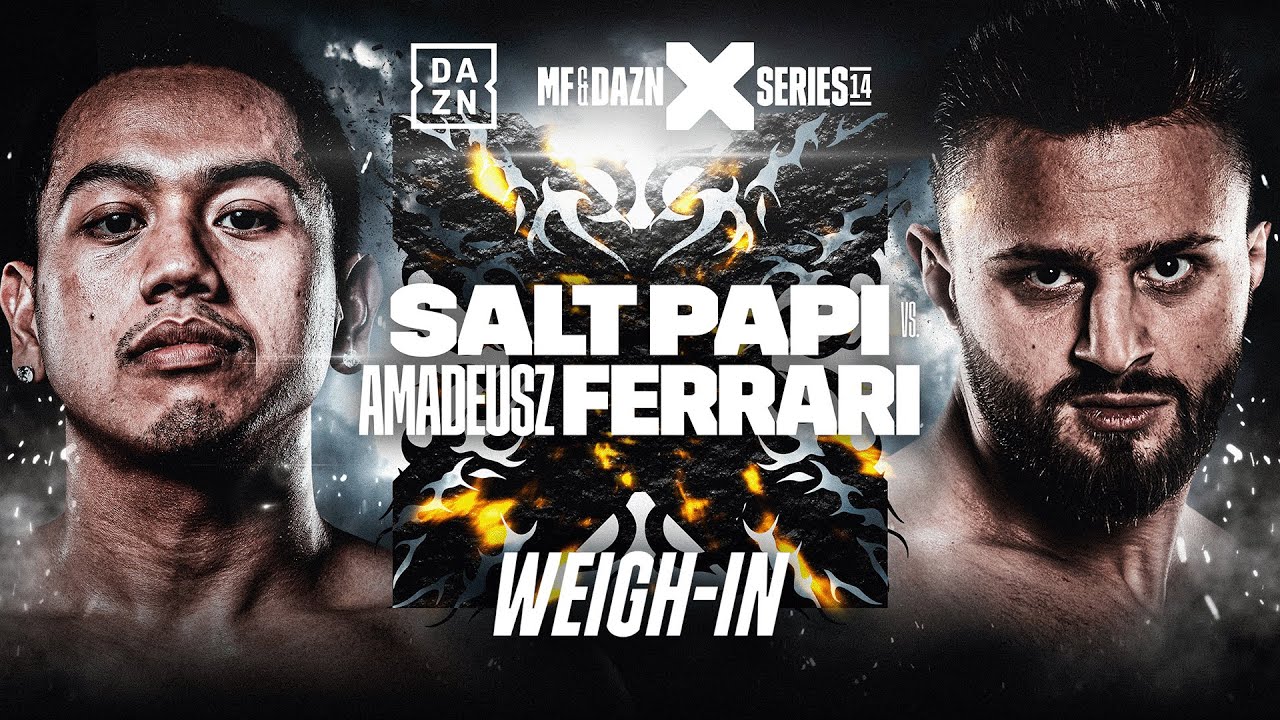 MISFITS x DAZN X SERIES 014: SALT PAPI VS. AMADEUSZ FERRARI WEIGH IN ...
