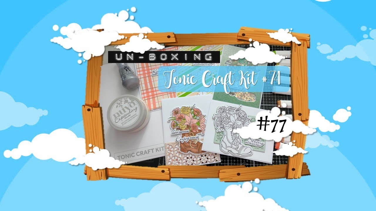 Tonic Craft Kit #74 - Boots and Bouquets Un-Boxing :D - YouTube