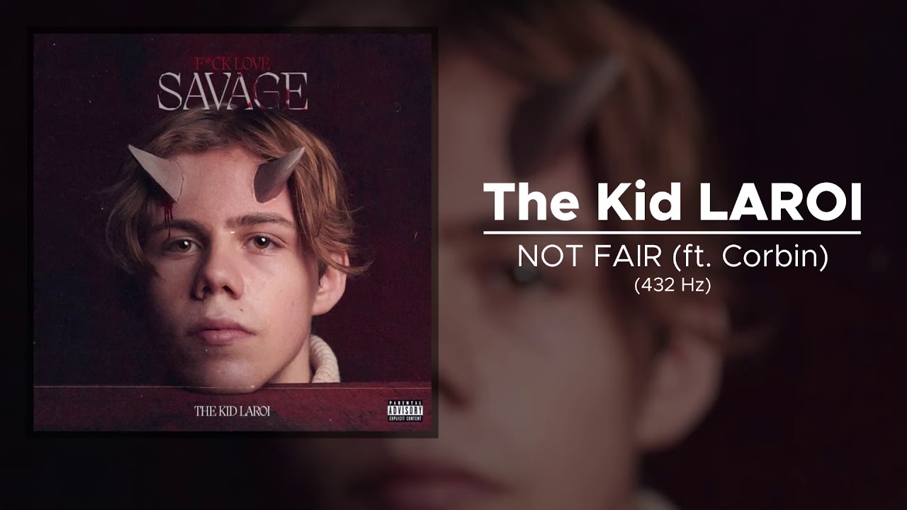 The Kid LAROI - NOT FAIR (ft. Corbin) (432 Hz) - YouTube