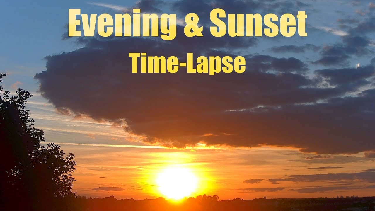🌅 Evening & Sunset (Time-lapse) 🌄🌇 - YouTube