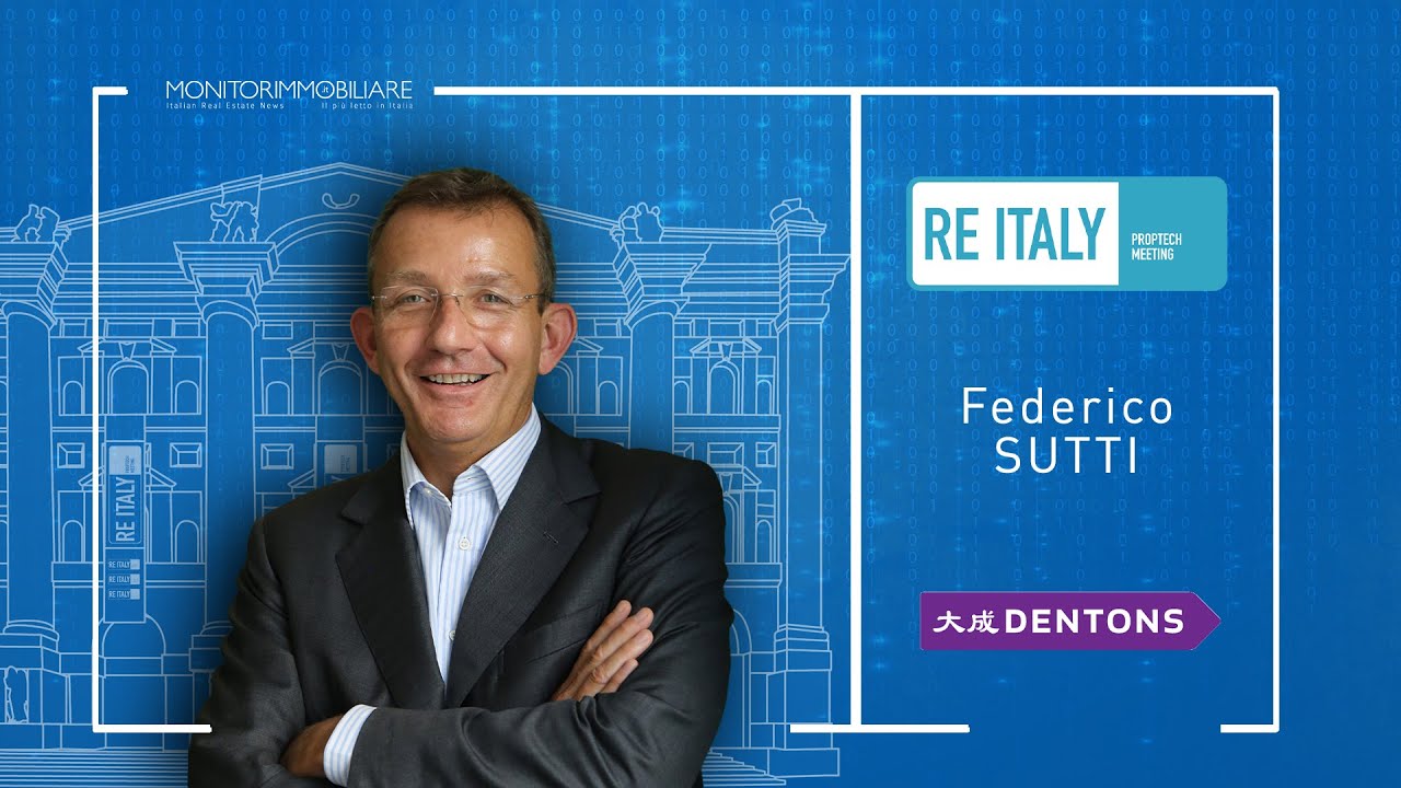 RE ITALY Proptech Meeting 2022: Federico Sutti, Dentons - YouTube