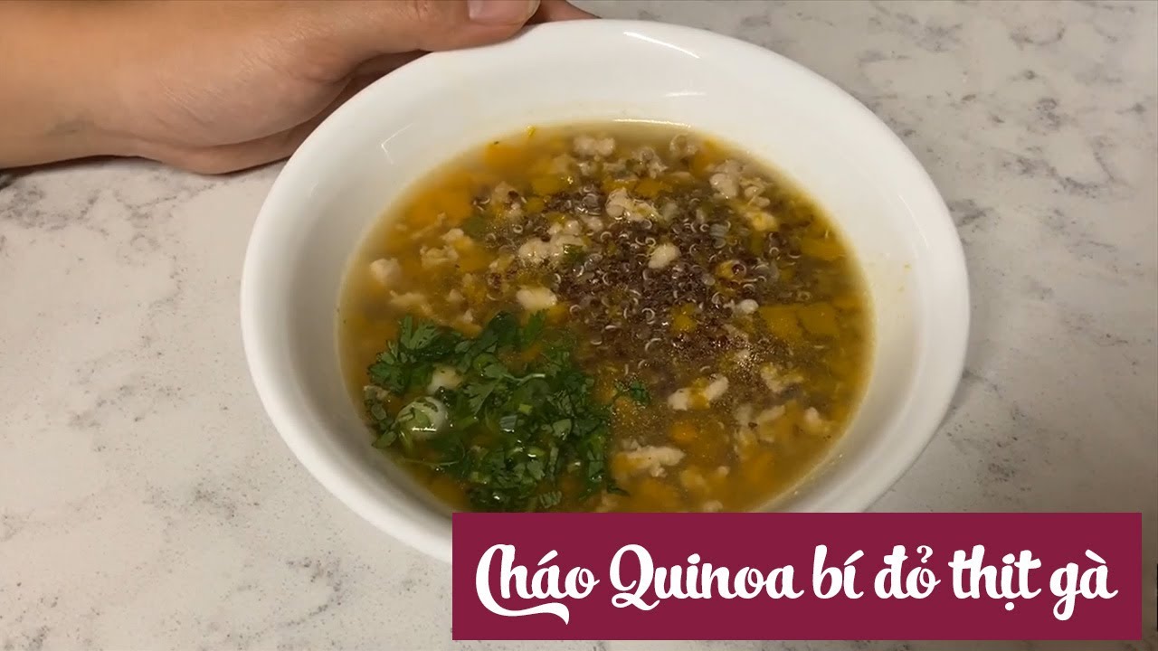 cháo quinoa bí đỏ thịt gà - YouTube
