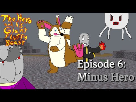 The Hero and His Giant Fluffy Beast (Episode 6) - YouTube