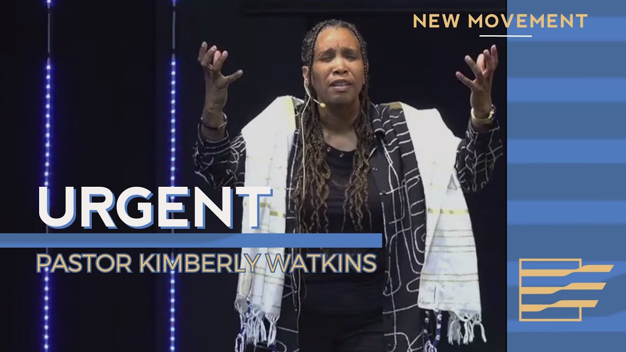 Urgent - Pastor Kimberly Watkins - YouTube
