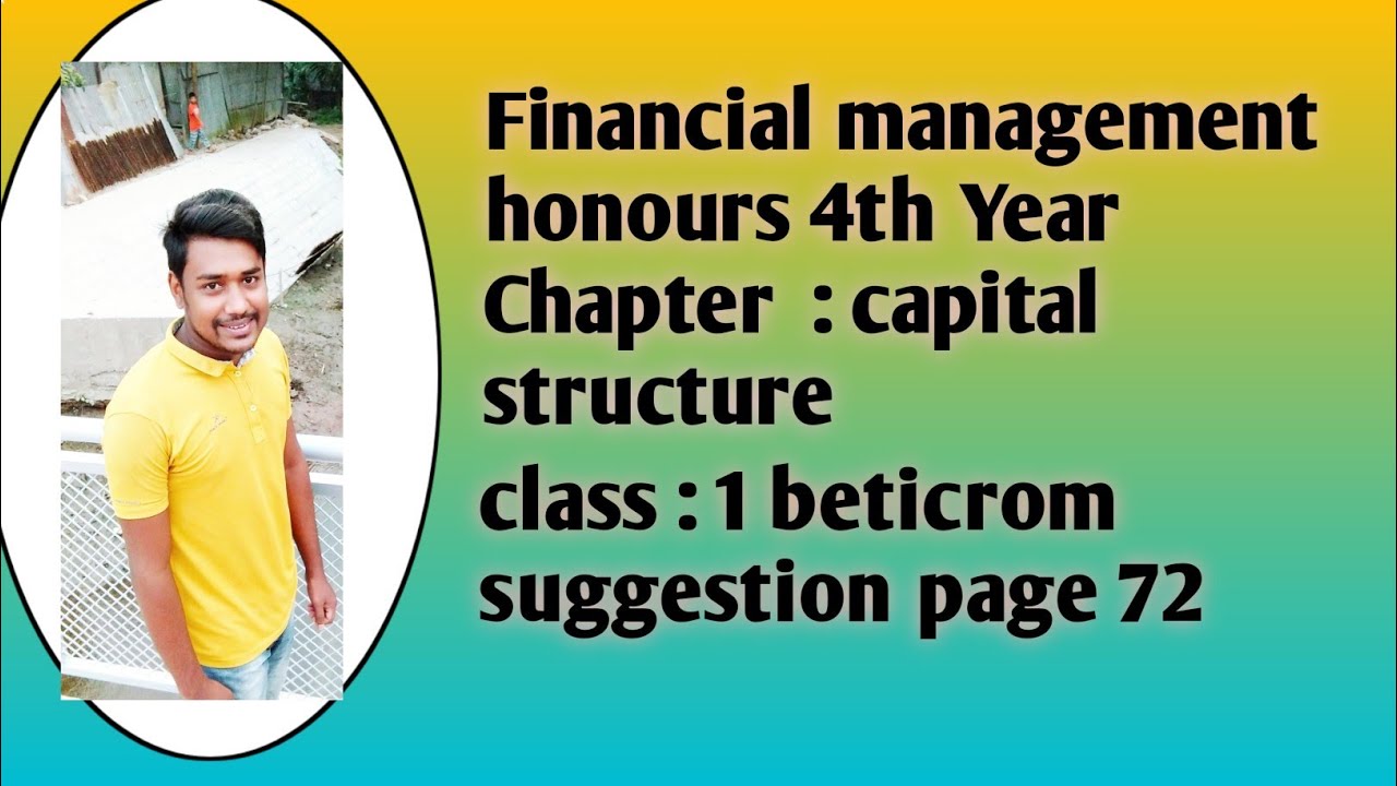 capital structure class -1 | financial management 4th year | betirom ...