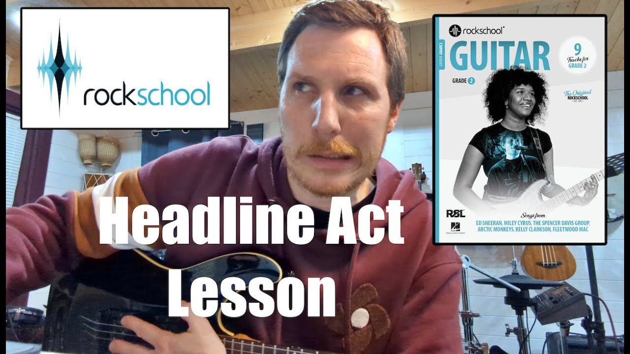 Headline Act (2024) Lesson Rockschool Grade 2 Guitar - YouTube